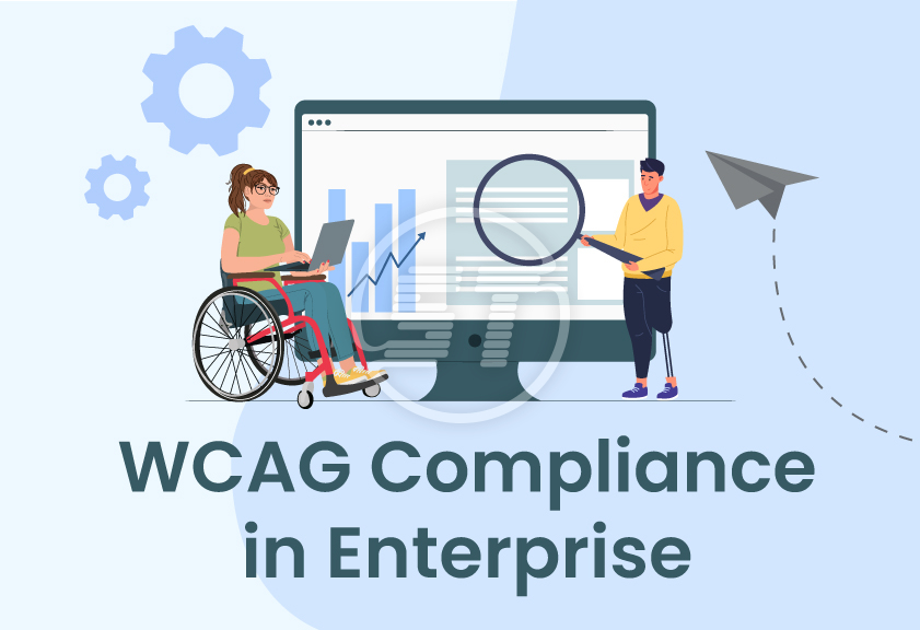 WCAG Compliance for Enterprise – Enterprise Website Accessibility
