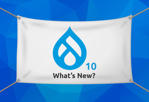 What's New in Drupal 10? – Drupal 10 Features
