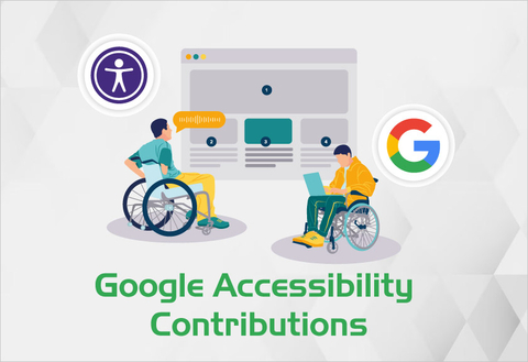 Google’s Accessibility Contributions