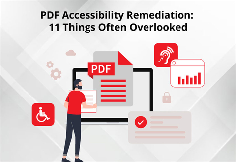 PDF Accessibility Remediation: 11 Common Issues Overlooked by Webmasters