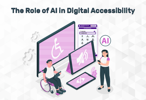 The Role of AI in Digital Accessibility: Benefits, Risks & Compliance
