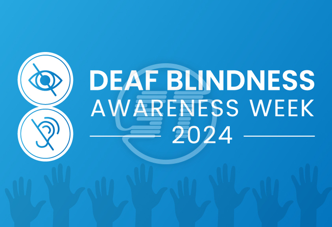 Deaf-Blindness Awareness Week 2024